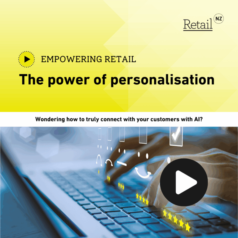 Empowering Retail: The power of personalisation - Retail NZ